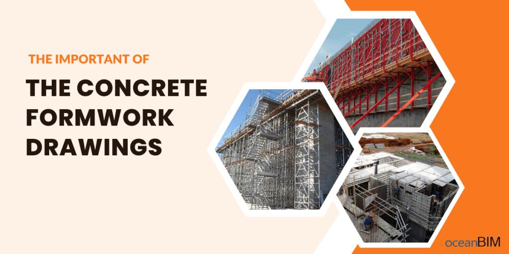 The important of the Concrete Formwork drawings in Construction works ...